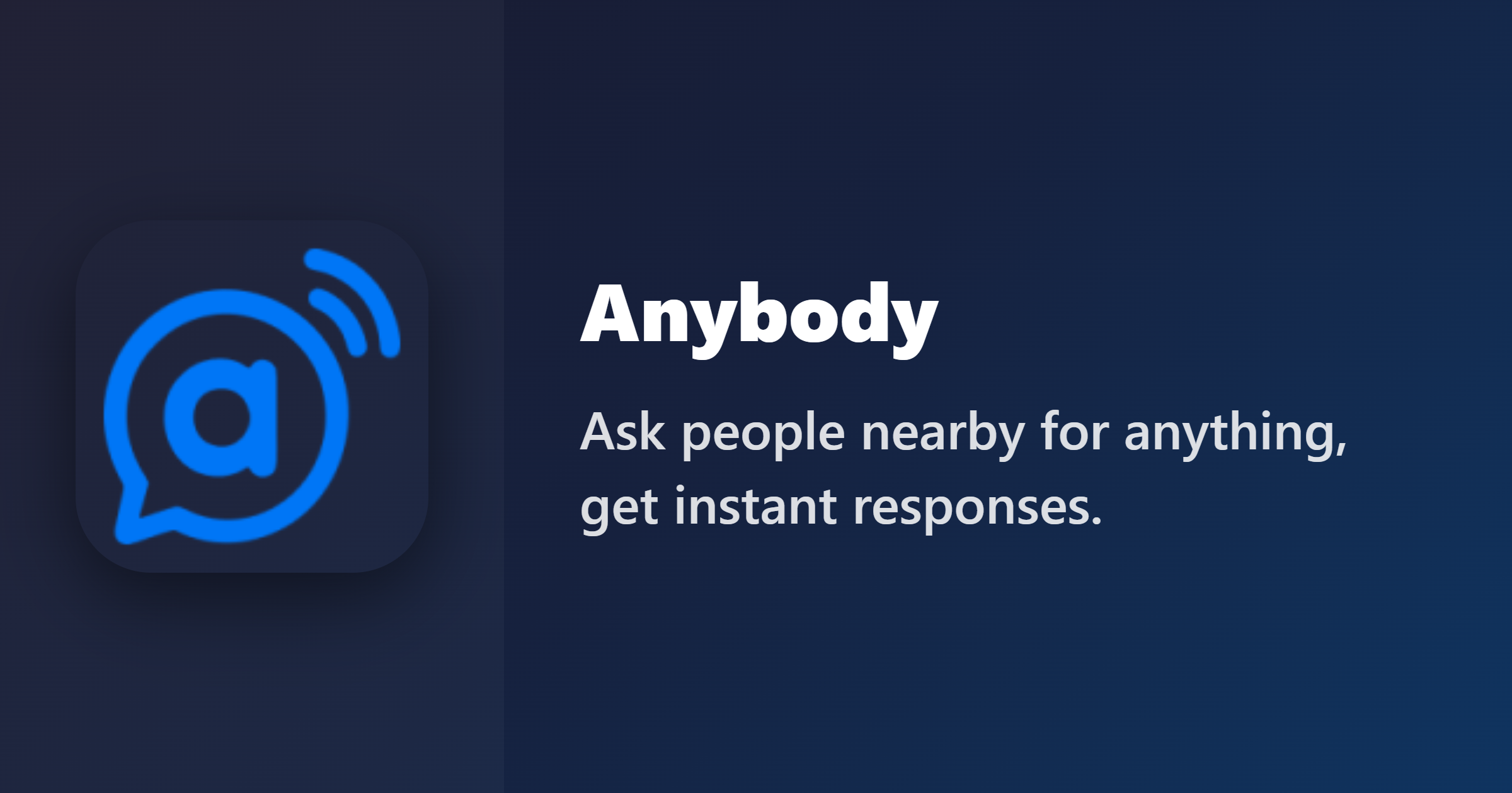 Anybody — Ask people nearby, get instant response